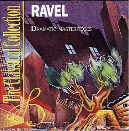 Ravel, M. - Dramatic Masterpieces - Amazon.com Music