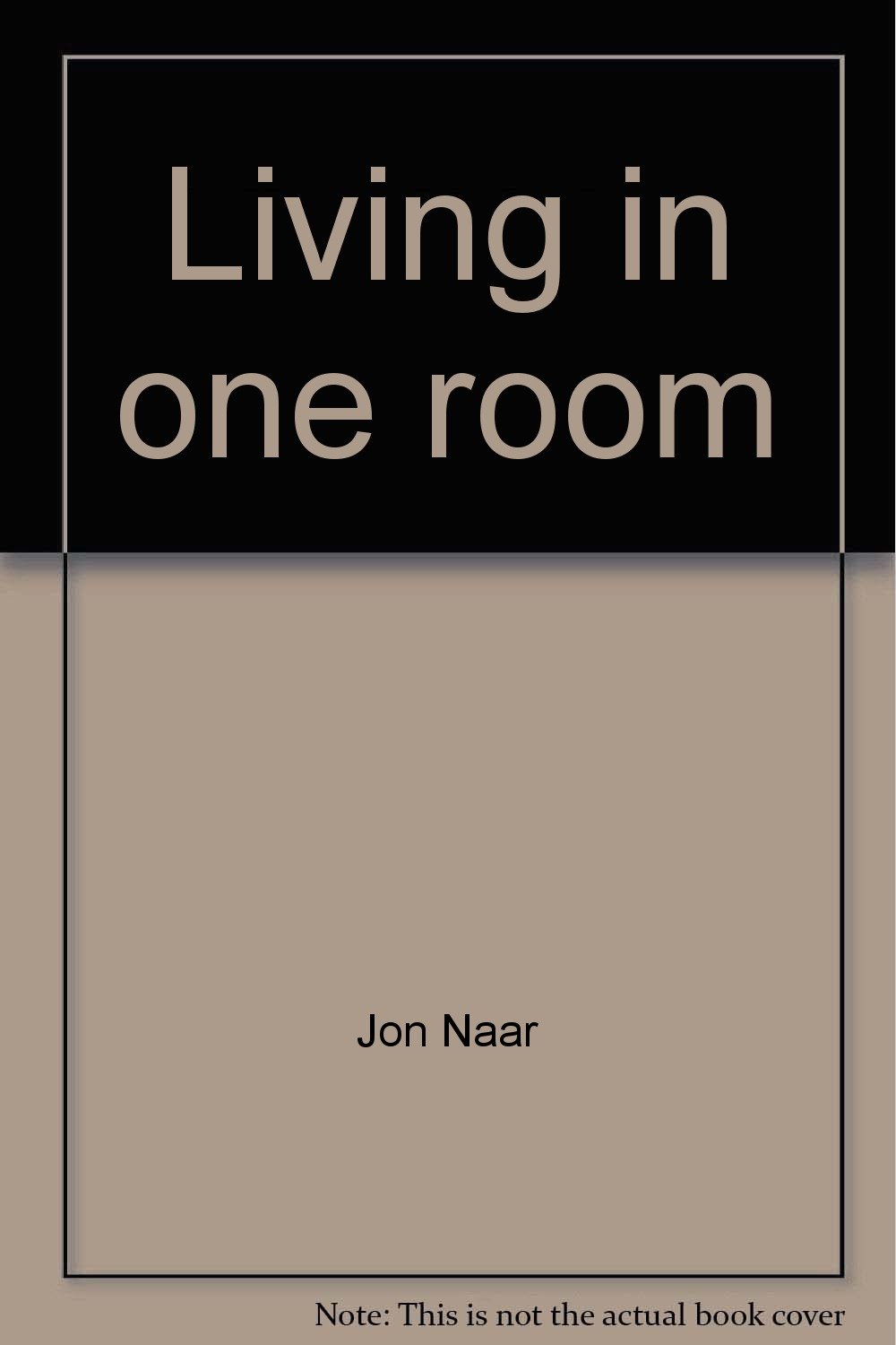 Living in one room: Amazon.co.uk: Jon Naar: 9780394408460: Books