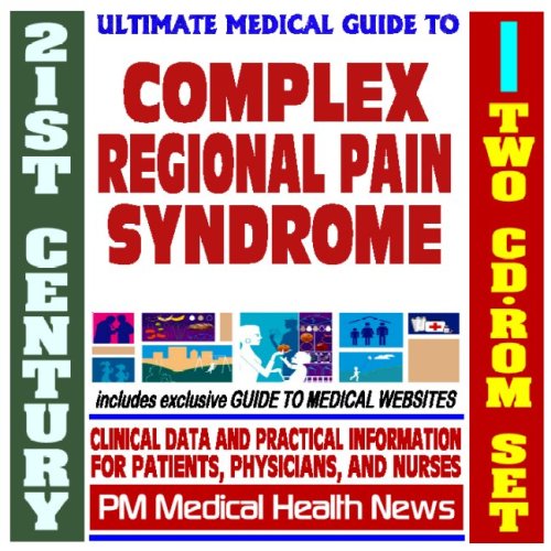 21st Century Ultimate Medical Guide to Complex Regional Pain Syndrome ...