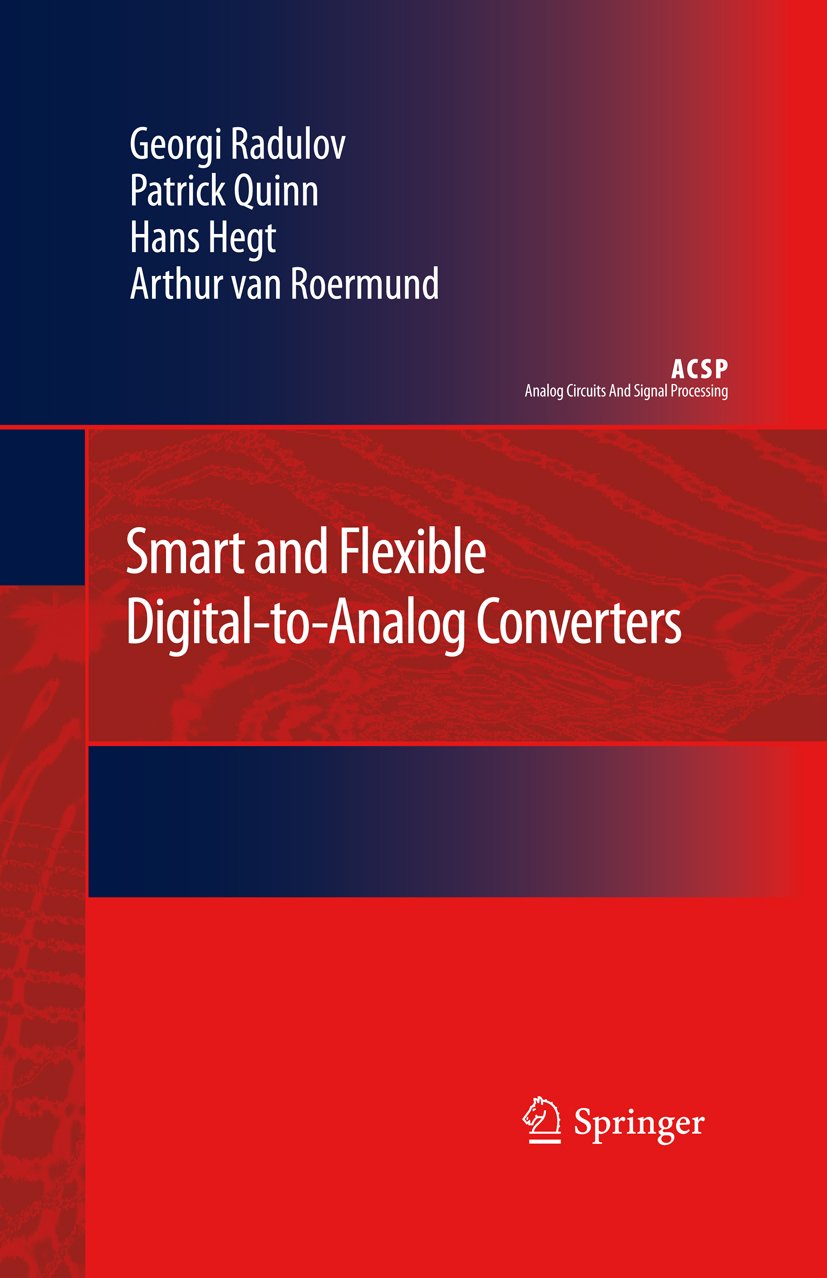 Smart and Flexible Digital-to-Analog Converters (Analog Circuits and ...