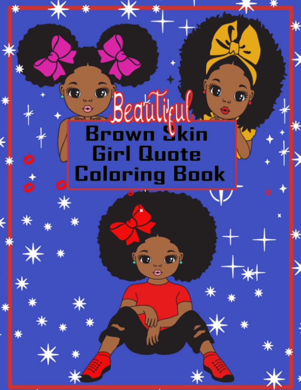 Smart Bold Beautiful Brown Skin Girl Quote Coloring Book: An African ...