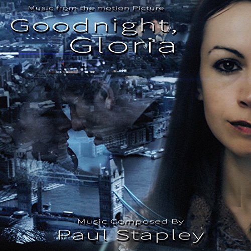 Play Goodnight, Gloria (Official Soundtrack) by Paul Stapley on Amazon ...