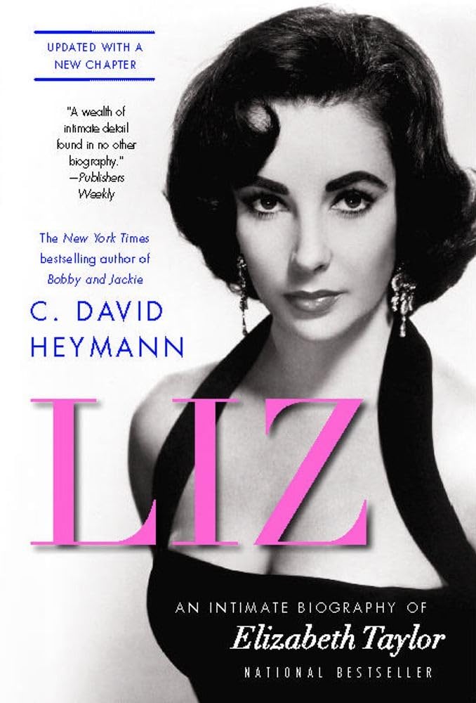 Liz: An Intimate Biography of Elizabeth Taylor (updated with a new ...