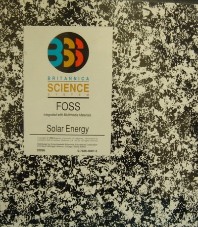 Britannica Science Sytem. FOSS. Solar Energy: University of California ...
