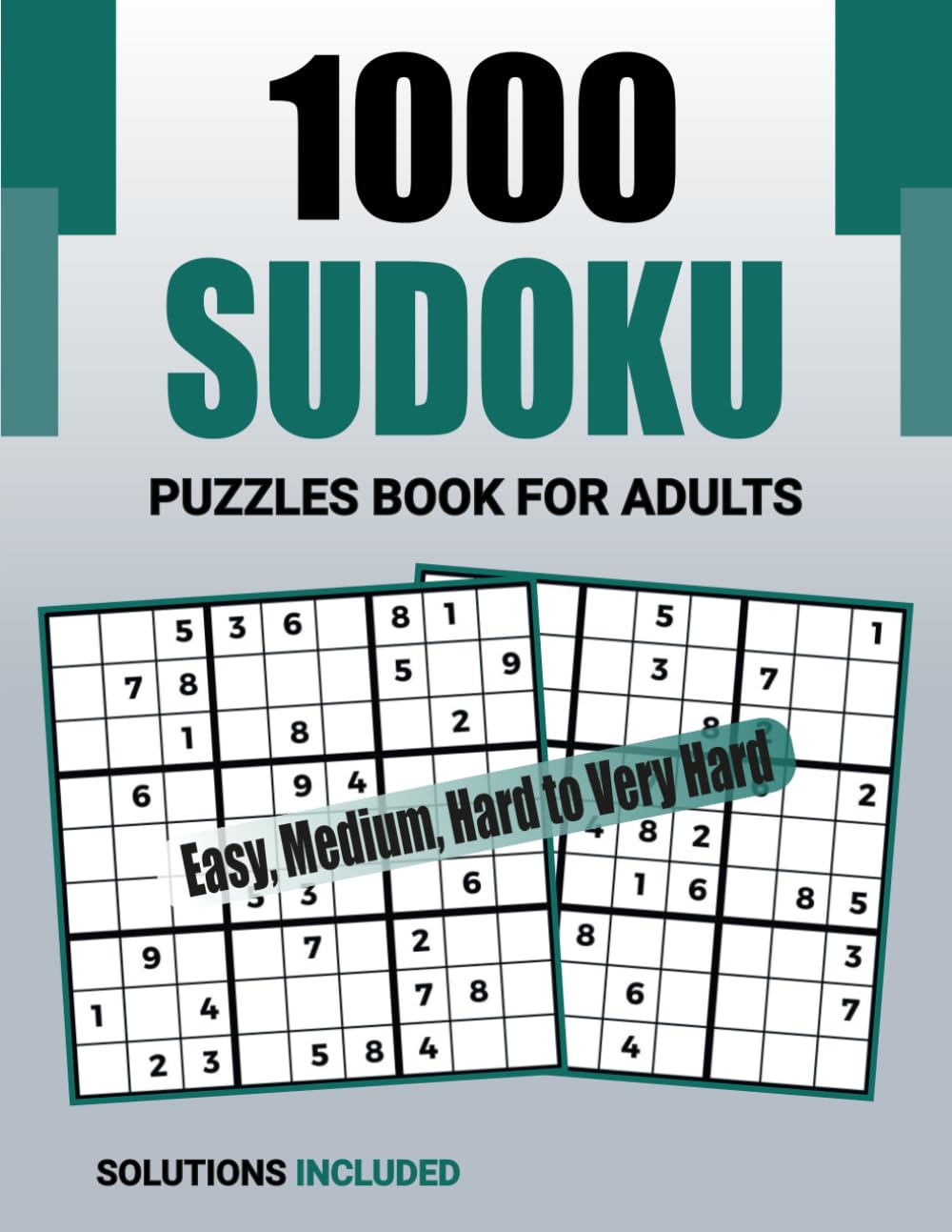 1000 sudoku puzzles for adults: From Easy to Very Hard Challenges with ...