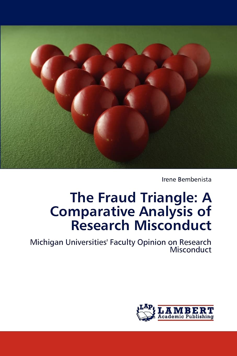 The Fraud Triangle: A Comparative Analysis of Research Misconduct ...