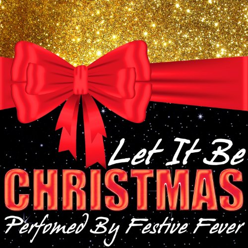 Play Let It Be Christmas by Festive Fever on Amazon Music