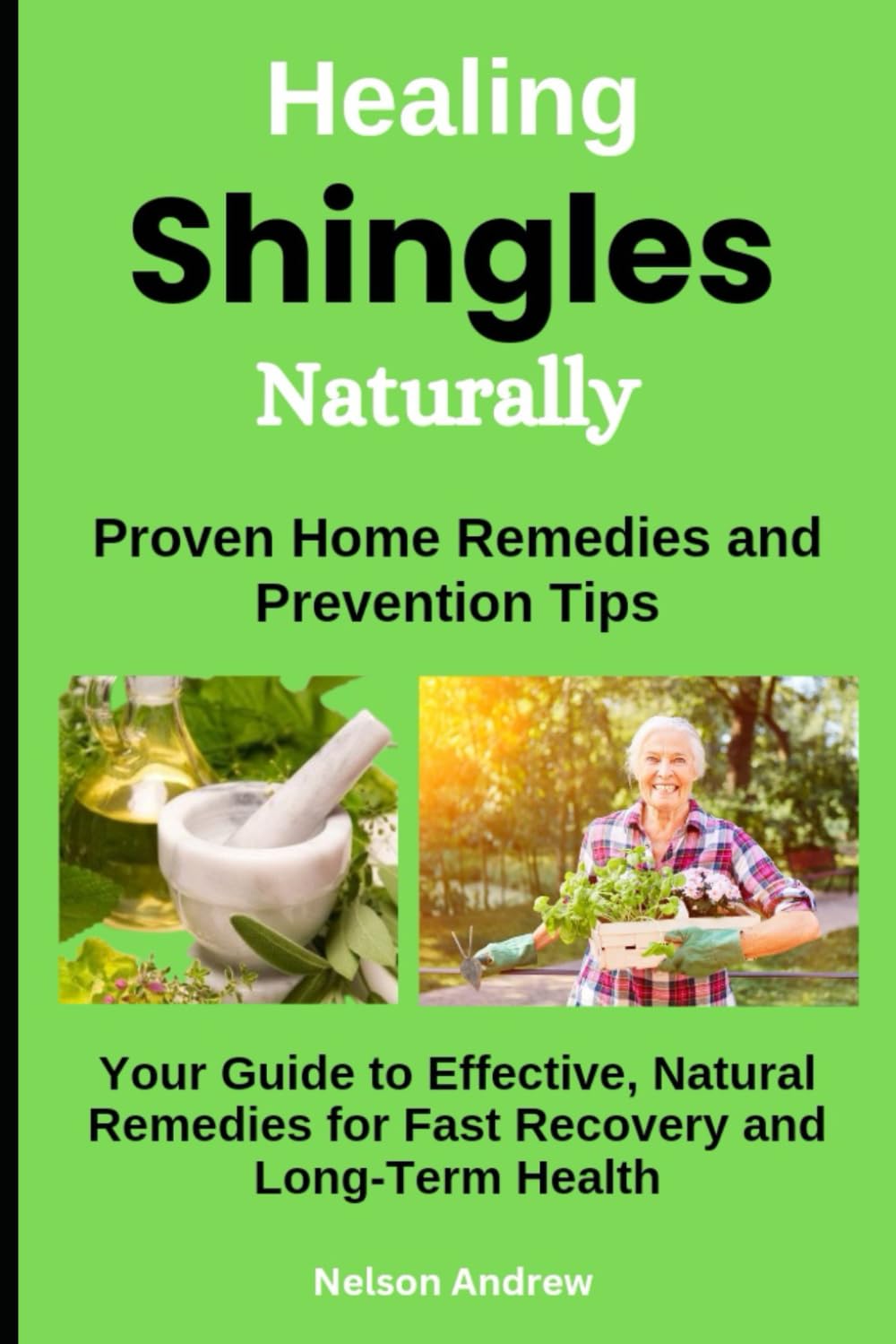 Healing Shingles Naturally: Proven Home Remedies and Prevention Tips ...