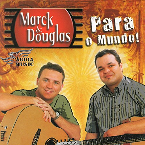 Play Para o Mundo by Marck & Douglas on Amazon Music