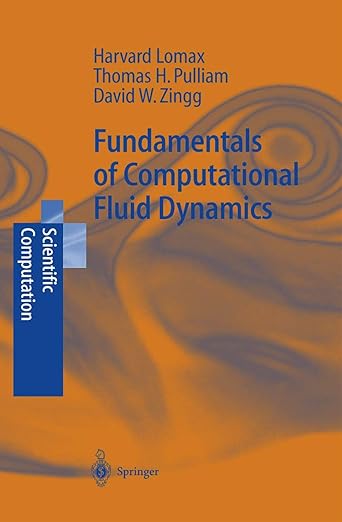 Fundamentals of Computational Fluid Dynamics (Scientific Computation ...