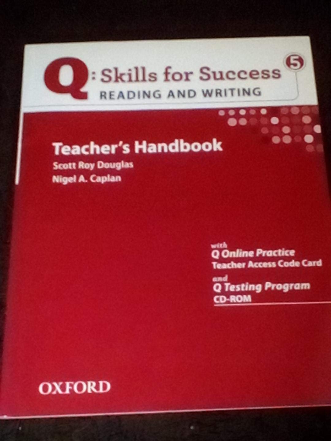 Q Skills for Success: Reading and Writing 5: Teacher's Book with ...