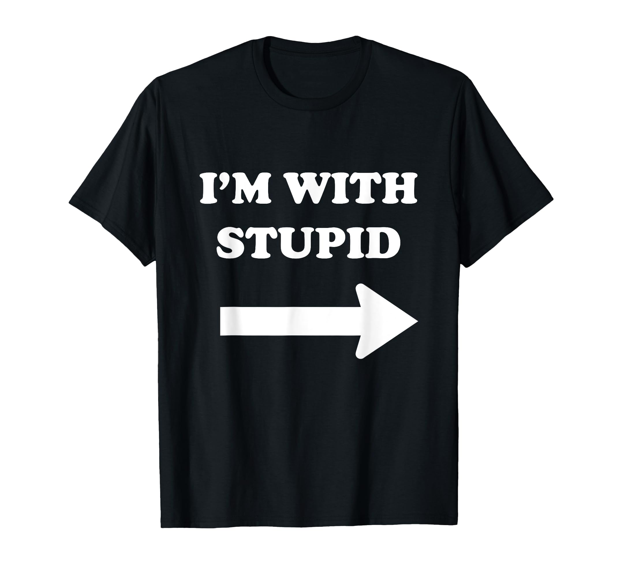 Amazon.com: I'm with stupid T-shirt Funny dumb Novelty Arrow Direction ...