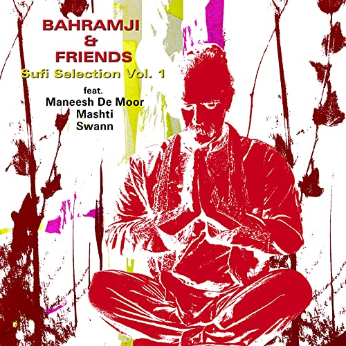 Amazon.com: Bahramji & Friends Sufi Selection Vol. 1 : Various artists ...
