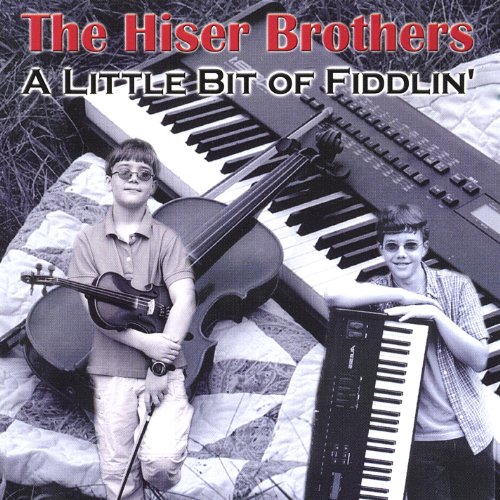 Amazon.com: A Little Bit of Fiddlin' : The Hiser Brothers: Digital Music