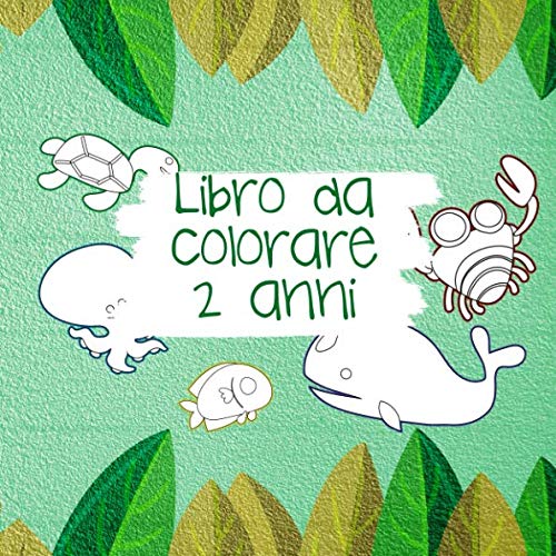 Libro da colorare 2 anni: Libro Da Colorare Bambini - 100 Pagine ...
