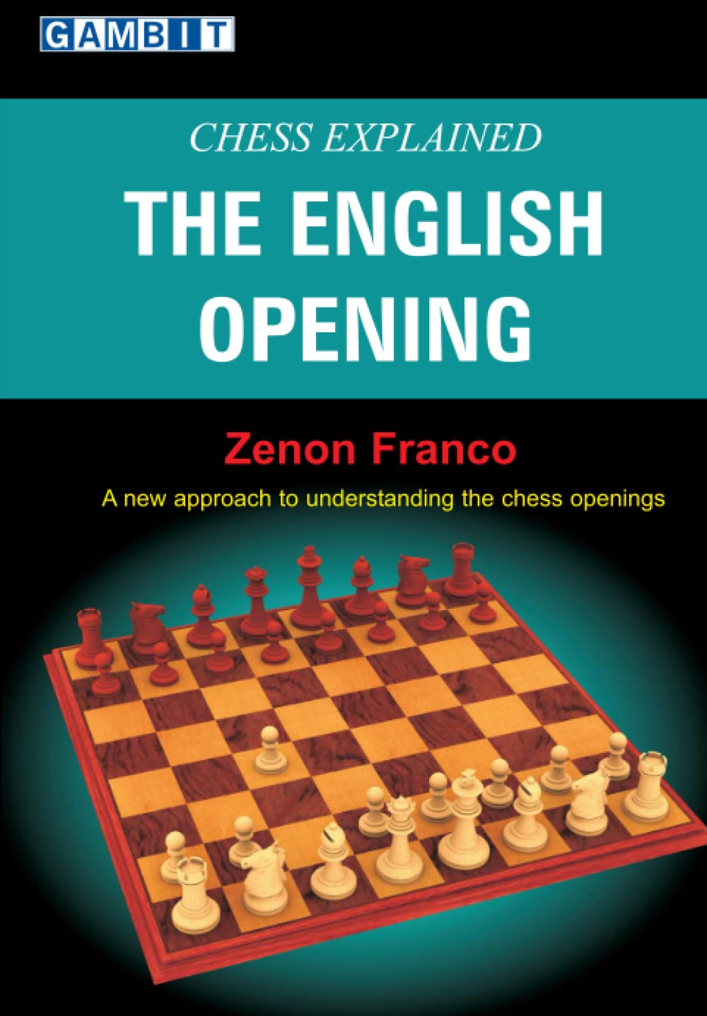 Chess Explained: The English Opening: Franco, Zenon: 9781805040026 ...