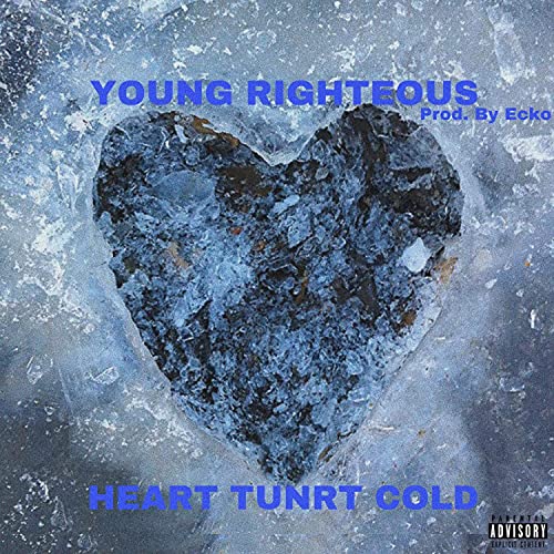 Heart Turned Cold de Young Righteous en Amazon Music Unlimited
