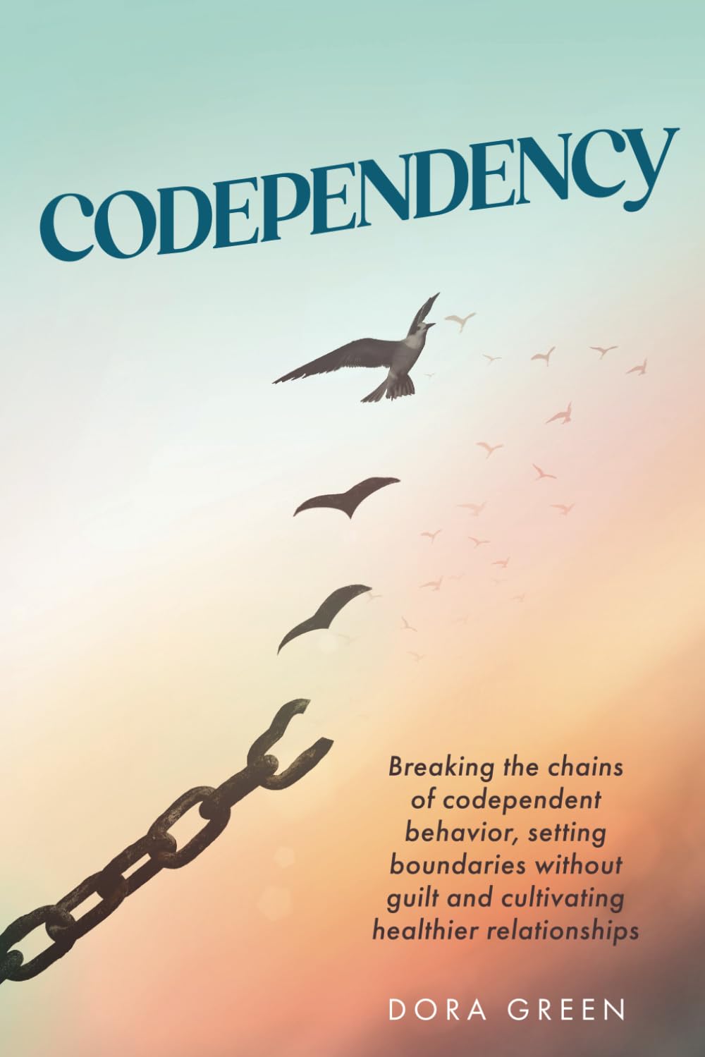 Codependency: Breaking the Chains of Codependent Behavior, Setting ...