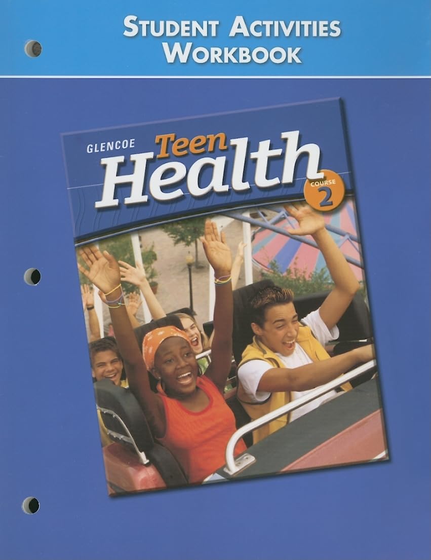 Teen Health Course 2, Student Materials, Student Activities Workbook ...
