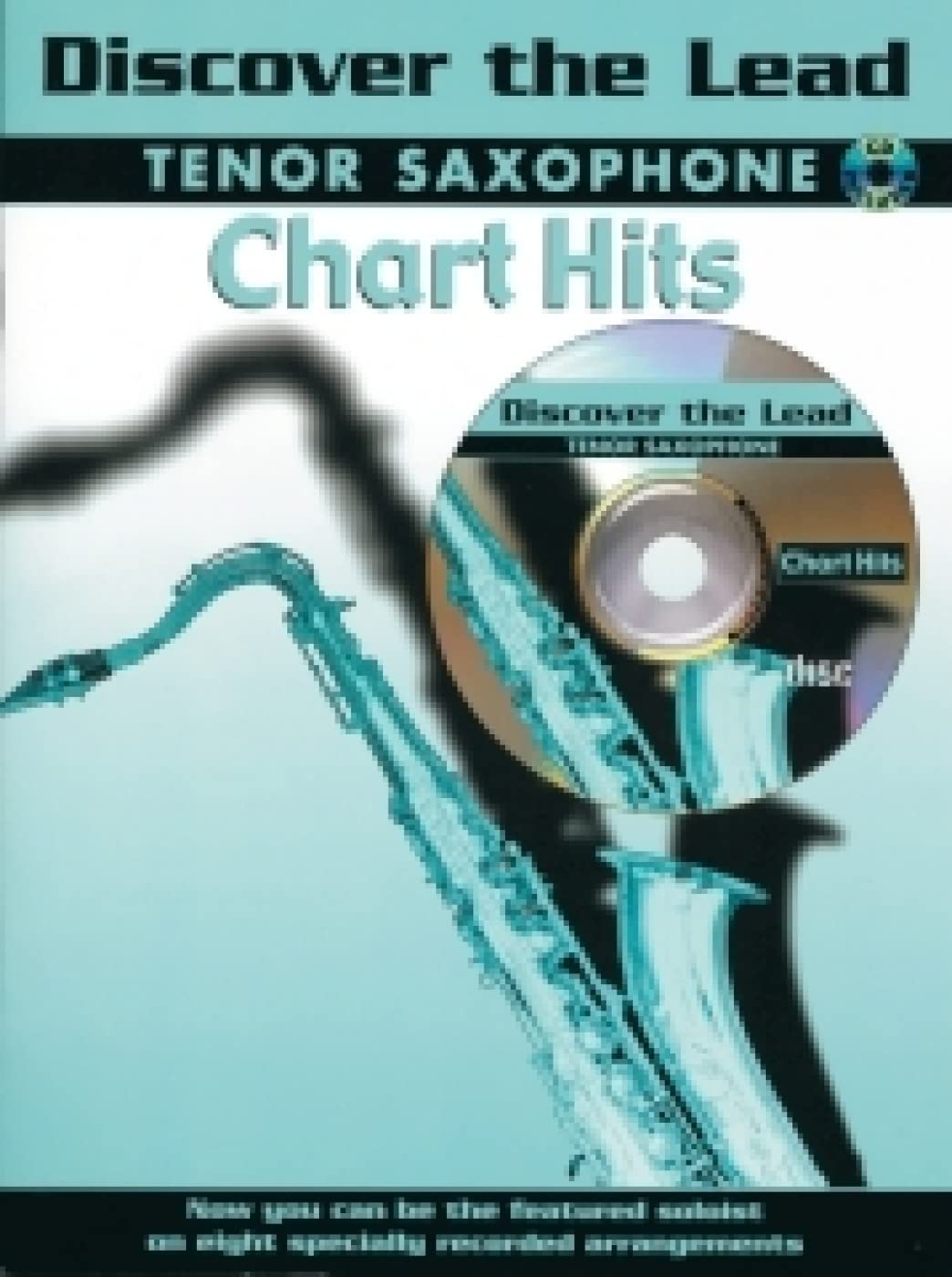 Amazon.com: DISCOVER THE LEAD: CHART HITS FOR TENOR SAXOPHONE +CD ...