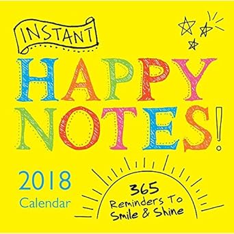 2018 Instant Happy Notes Boxed Calendar: 365 Reminders to Smile and ...