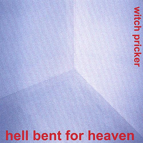 Hell Bent for Heaven - Witch Pricker - Amazon.com Music
