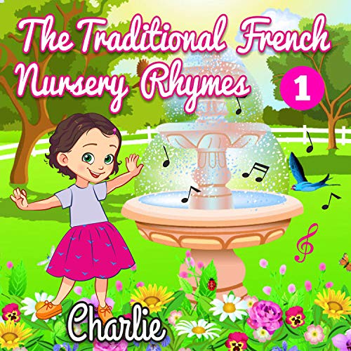 The Traditional French Nursery Rhymes - Volume 1 by charlie on Amazon ...