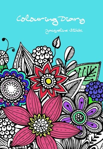 Colouring Diary: Undated Colouring Book Diary : Stucki, Jacqueline ...
