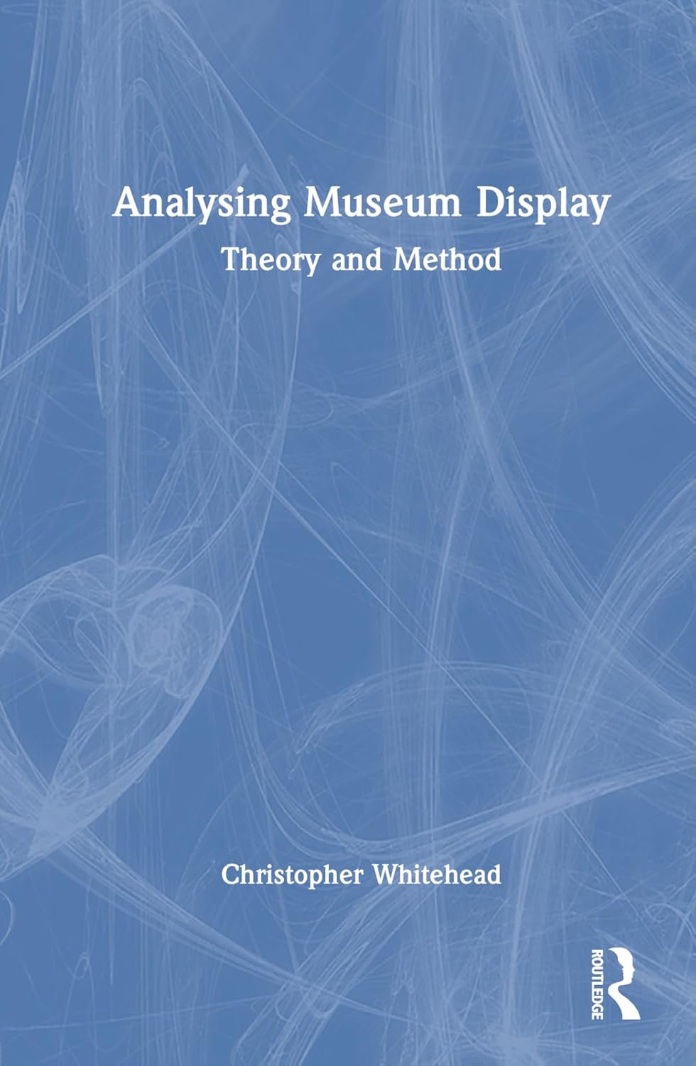 Buy Analysing Museum Display: Theory and Method Book Online at Low ...