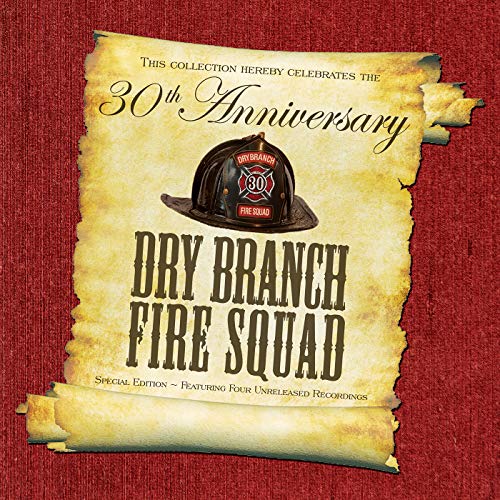Play Thirtieth Anniversary Special by Dry Branch Fire Squad on Amazon Music