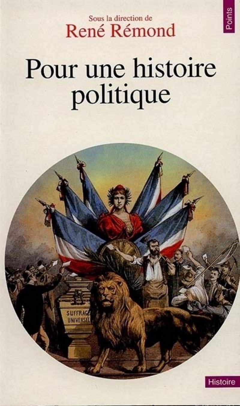 Amazon.fr - Pour une histoire politique - René Remond - Livres