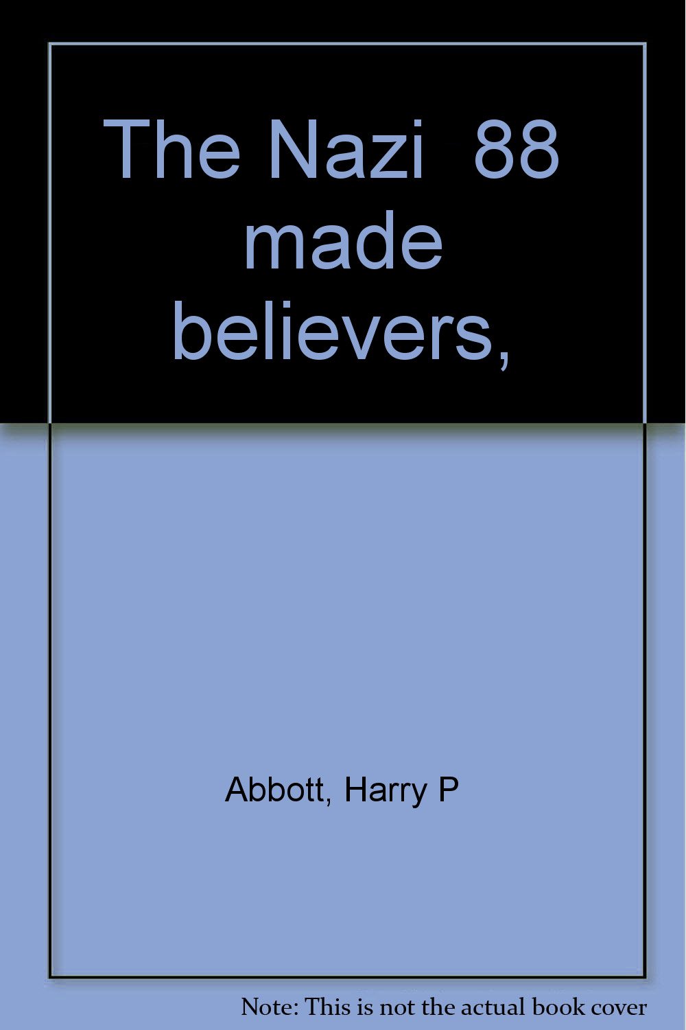 The Nazi "88" Made Believers,: Abbott, H. P.: Amazon.com: Books