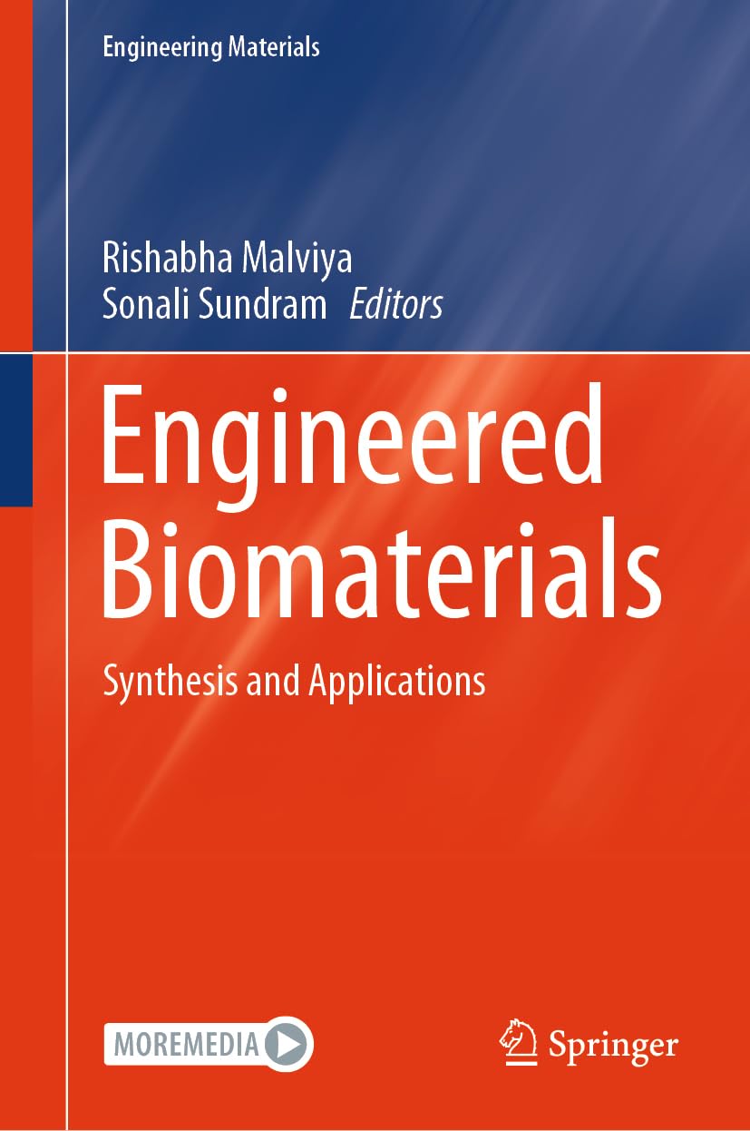 Engineered Biomaterials: Synthesis and Applications (Engineering ...