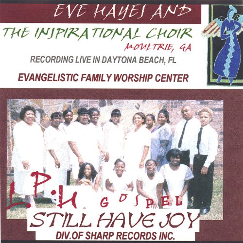 Amazon.com: Still Have Joy : Eve Hayes & the Inspirational Choir ...