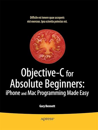 Amazon.com: Objective-C for Absolute Beginners: iPhone, iPad and Mac Programming Made Easy ...