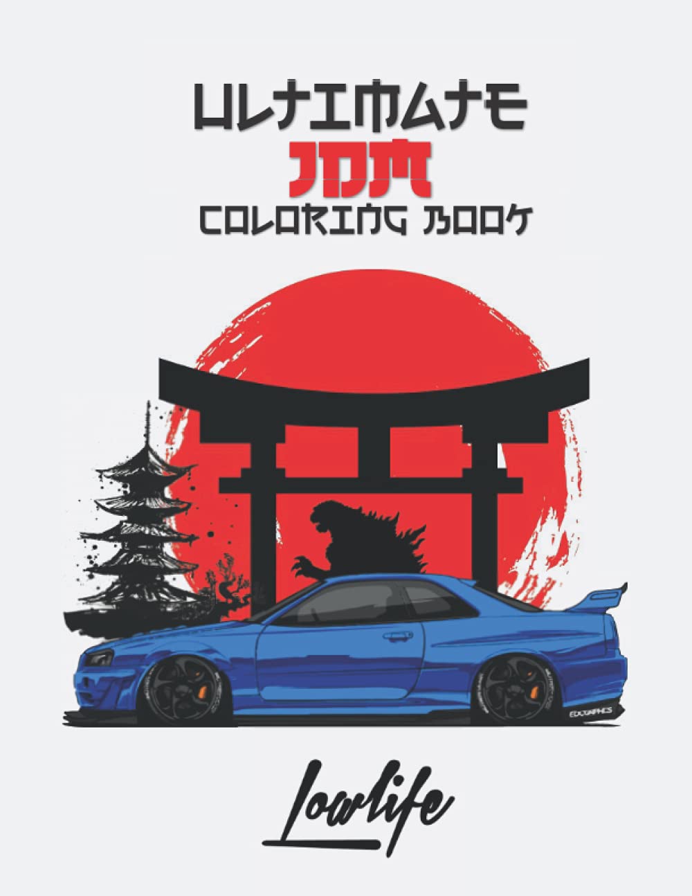 Buy ULTIMATE JDM Coloring Book: 40 Best Of Japanese Model Cars Ever ...