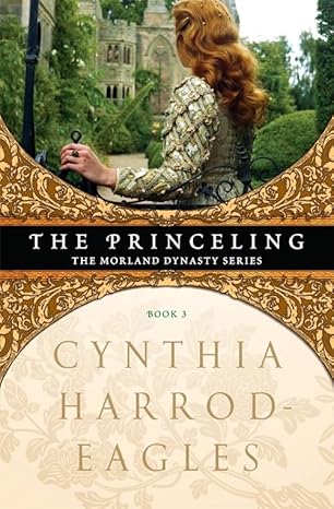 The Princeling (Morland Dynasty, 3): Harrod-Eagles, Cynthia: 9781402240584: Amazon.com: Books