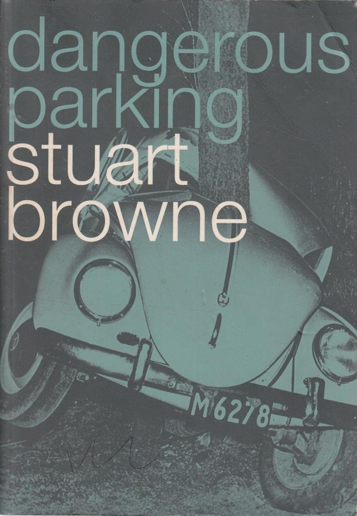 Dangerous Parking: Amazon.co.uk: Browne, Stuart: 9780747548393: Books