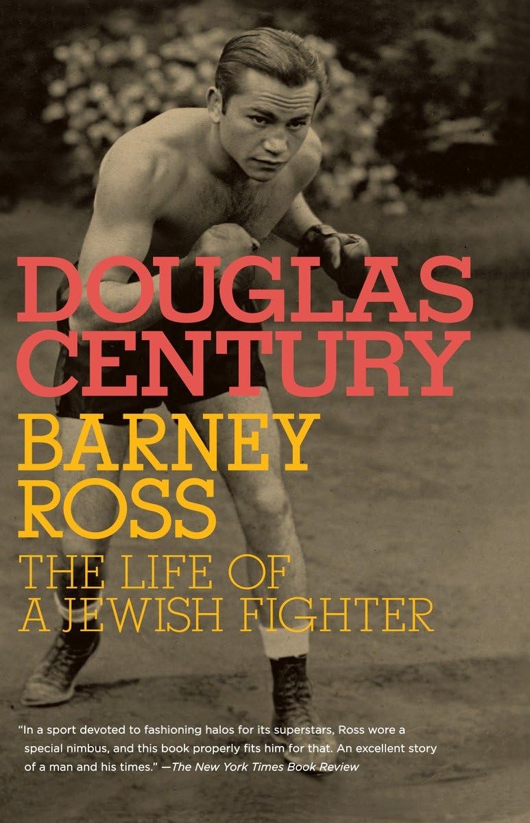 Barney Ross: The Life of a Jewish Fighter (Jewish Encounters Series ...