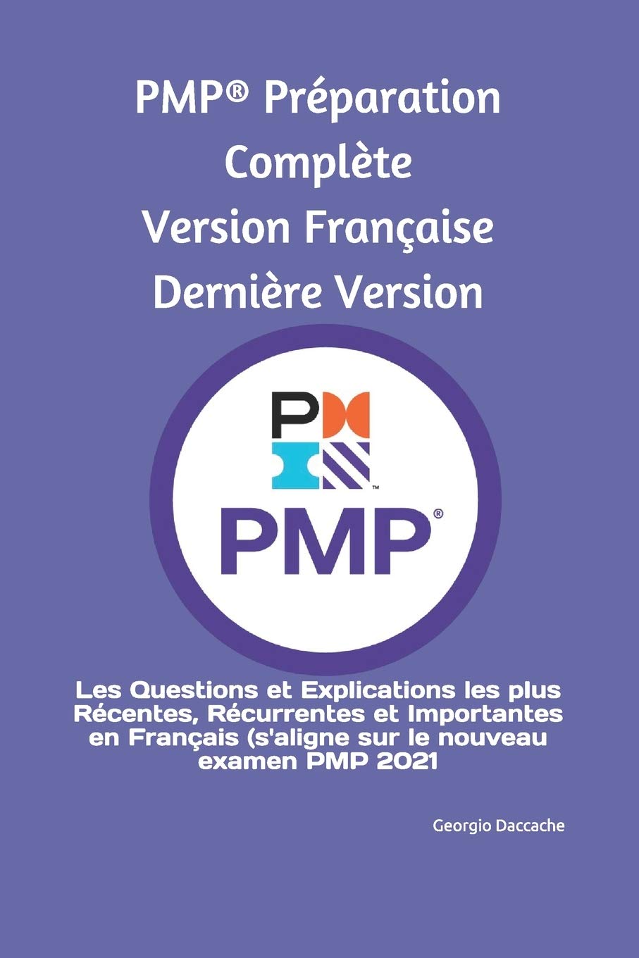 Buy PMP(R) Préparation Complète Version Française Dernière Version: Les ...