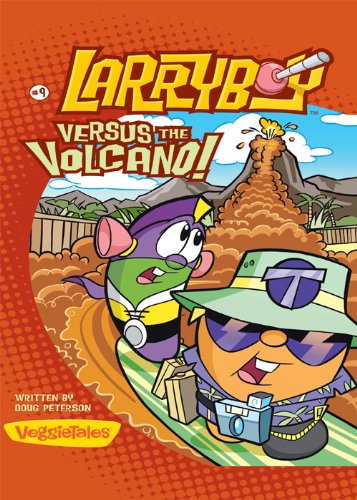 LarryBoy, Versus the Volcano (Big Idea Books / LarryBoy Book 9 ...