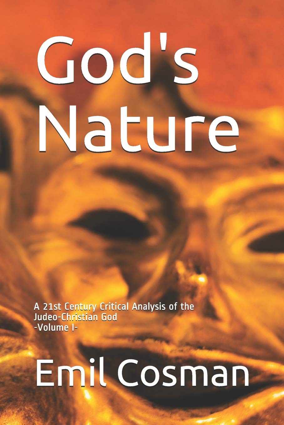 God's Nature: A 21st Century Critical Analysis of the Judeo-Christian ...