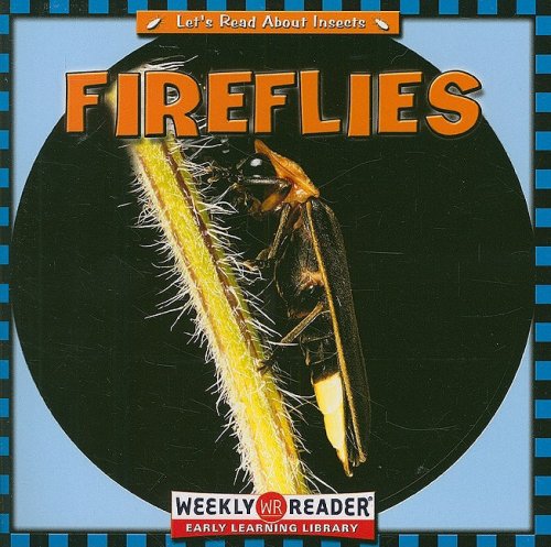 Fireflies: Let's Read About Insects: Ashley, Susan: 9780836840605 ...