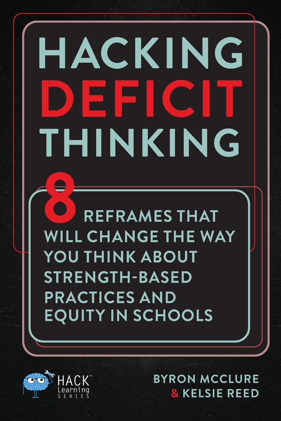 Amazon.com: Hacking Deficit Thinking: 8 Reframes That Will Change The Way You Think About ...