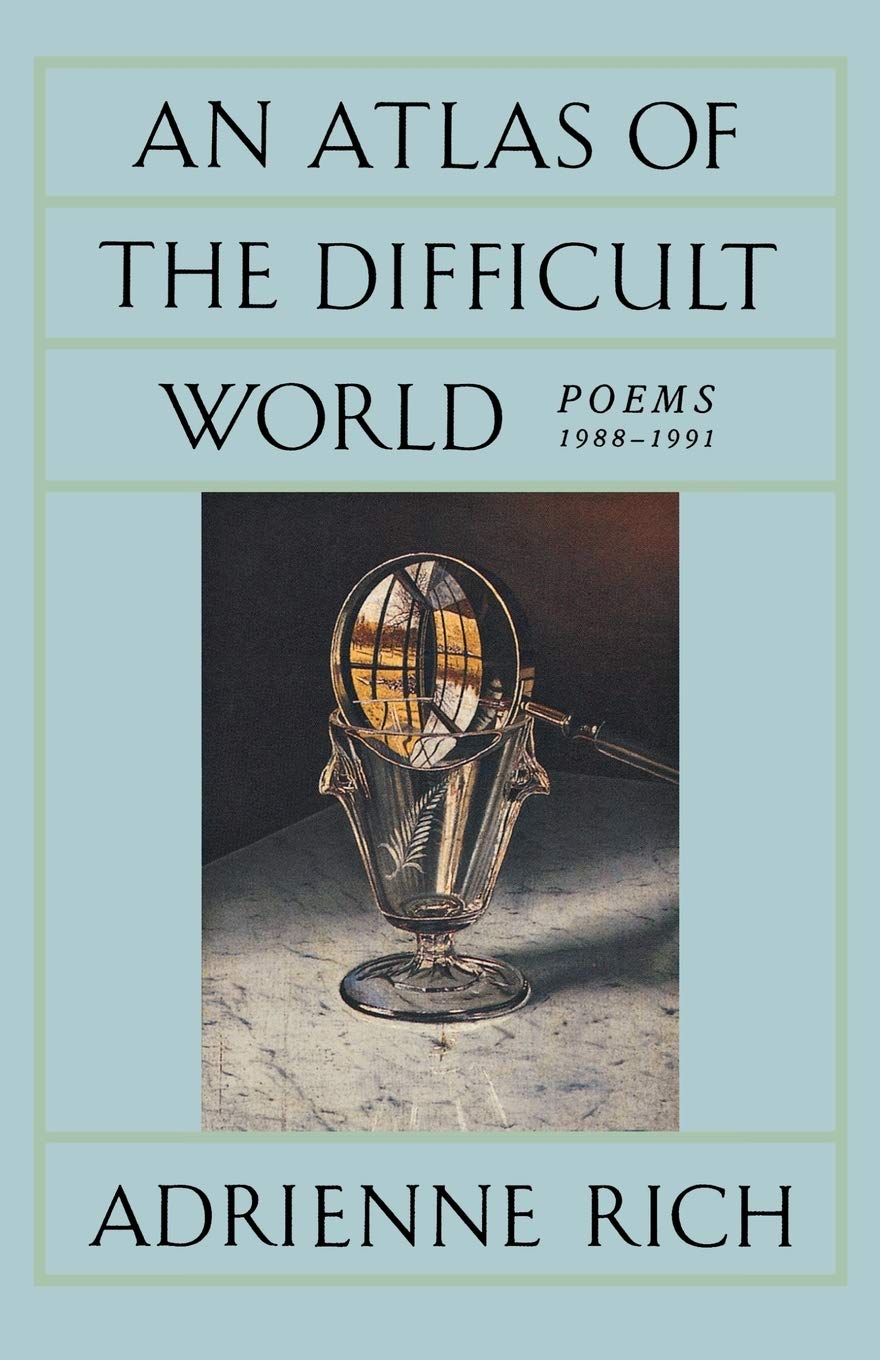 An Atlas of the Difficult World: Poems 1988-1991: Rich, Adrienne ...