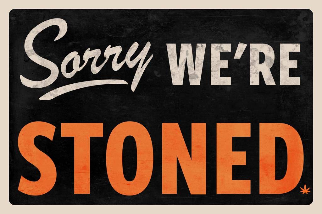 Amazon.com: Sorry We Are Stoned Marijuana Weed Pot 420 Leaf Funny ...