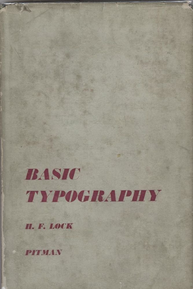 Basic Typography. A Practical Guide For the Student Typographer to Type ...