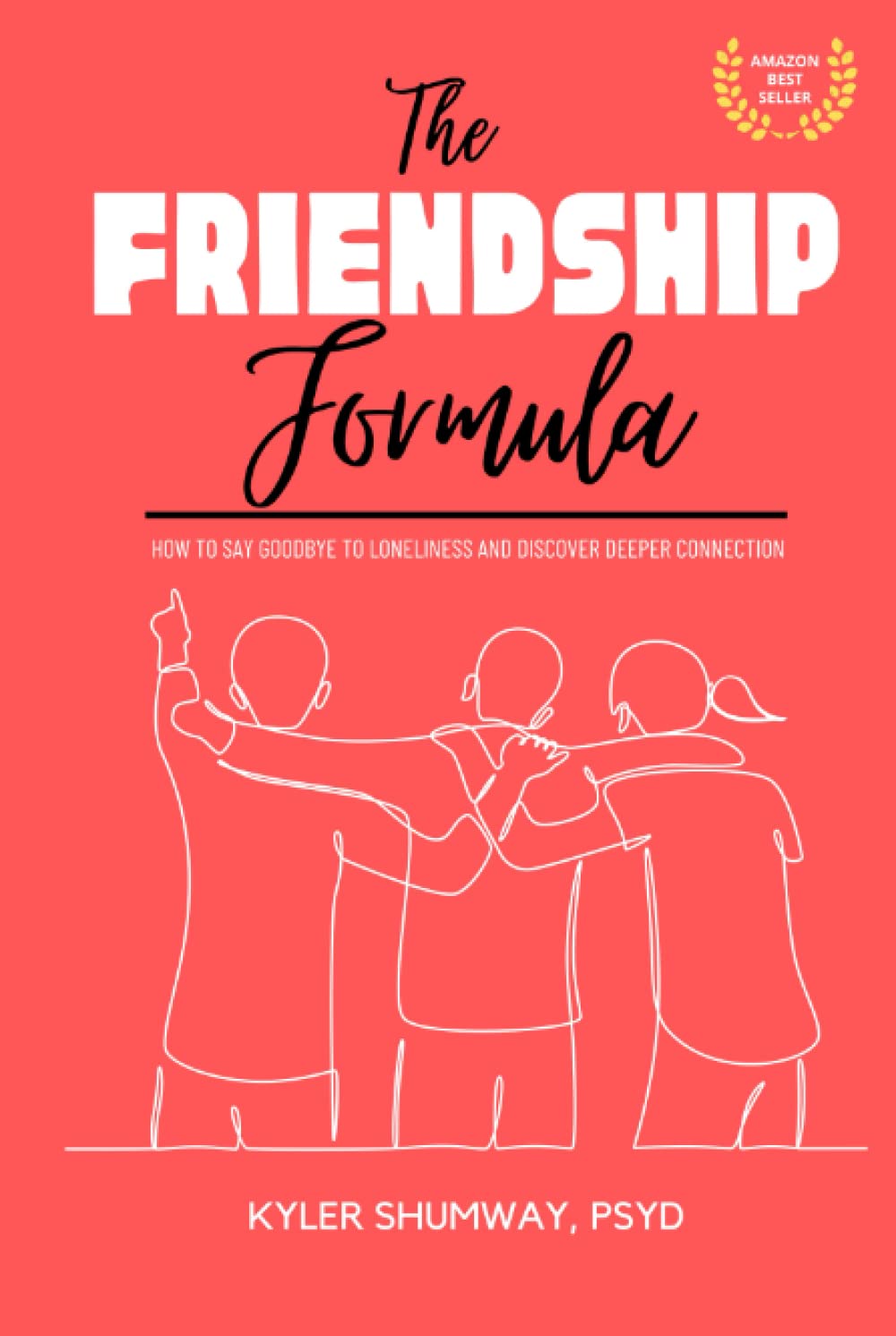 Amazon.com: The Friendship Formula: How to Say Goodbye to Loneliness ...