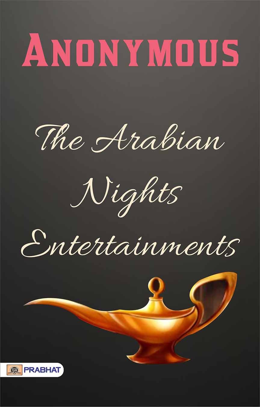 The Arabian Nights Entertainments by Anonymous: A Collection of Classic ...