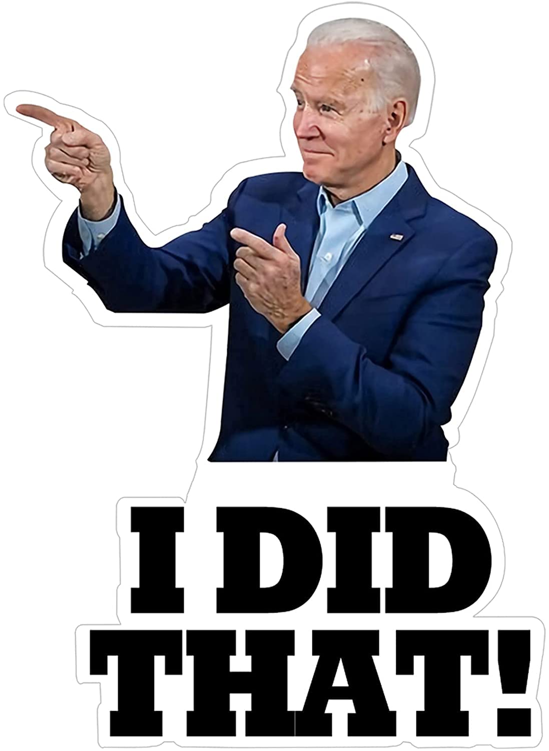 Buy 100Pcs I Did That Biden Funny Sticker-That's All Me I Did That ...